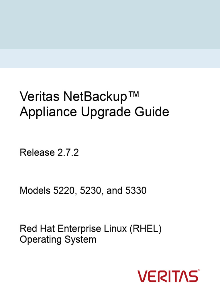NetBackup 52xx and 5330 Appliance Upgrade Guide - 2.7.2 | PDF | Operating System | Linux