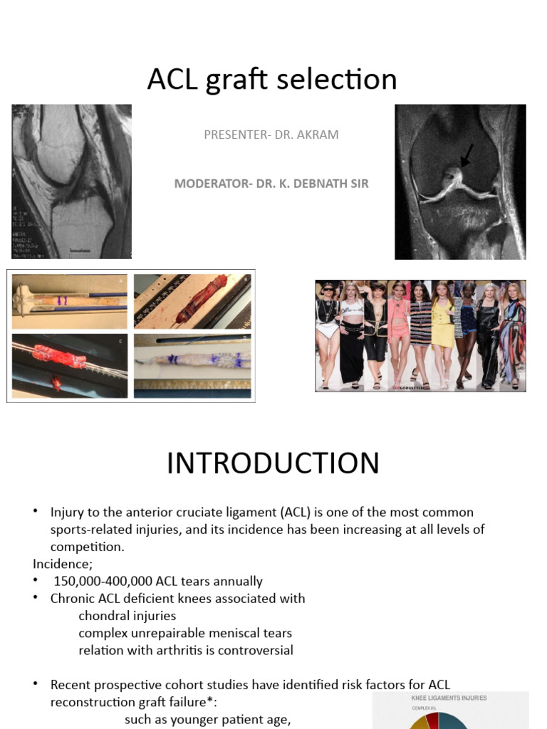 Acl Graft Selection PPTfinal Latest | PDF | Knee | Clinical Medicine Acl Graft Selection PPTfinal Latest | PDF | Knee | Clinical Medicine