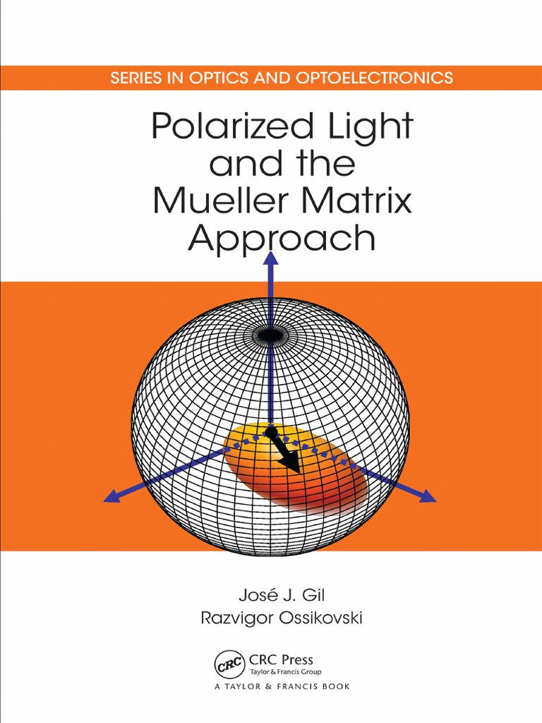 Gil Pérez, José Jorge - Ossikovski, Razvigor - Polarized Light and The Mueller Matrix Approach ...