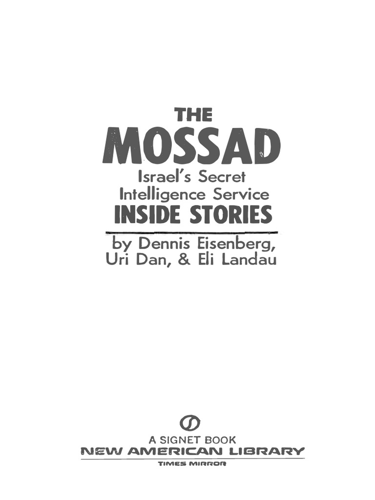 The Mossad Inside Stories (Dennis Eisenberg, Uri Dan, Eli Landau) (Z ...
