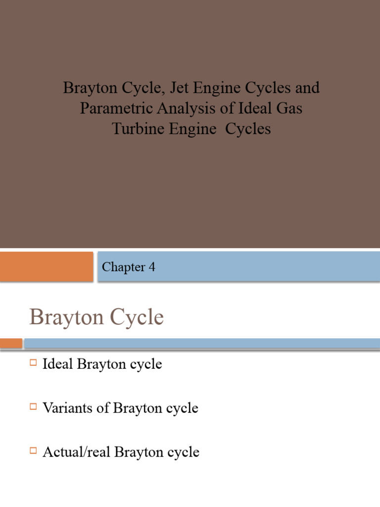 Chapter IV Brayton Cycle, Jet Engine Cycles and Component Performance | PDF | Jet Engine | Gas ...