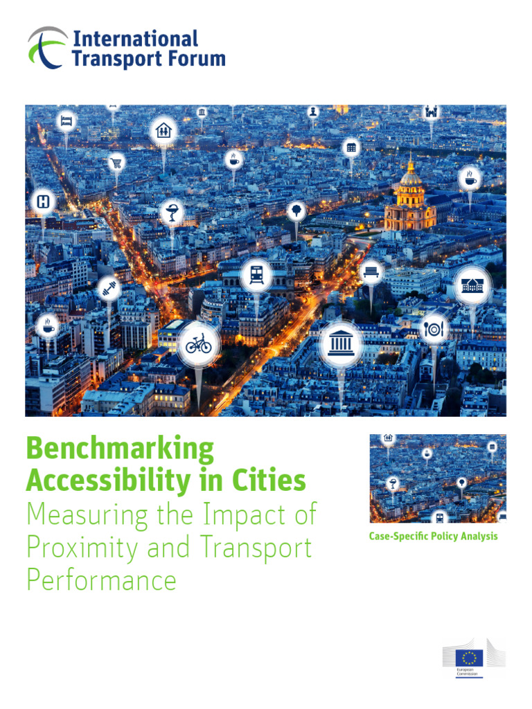 Benchmarking Accessibility In Cities Measuring The Impact Of