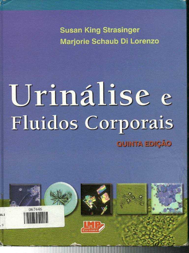 Urinálise e Fluidos Corporais, Susan K. Strasinger - 5 Edição | PDF