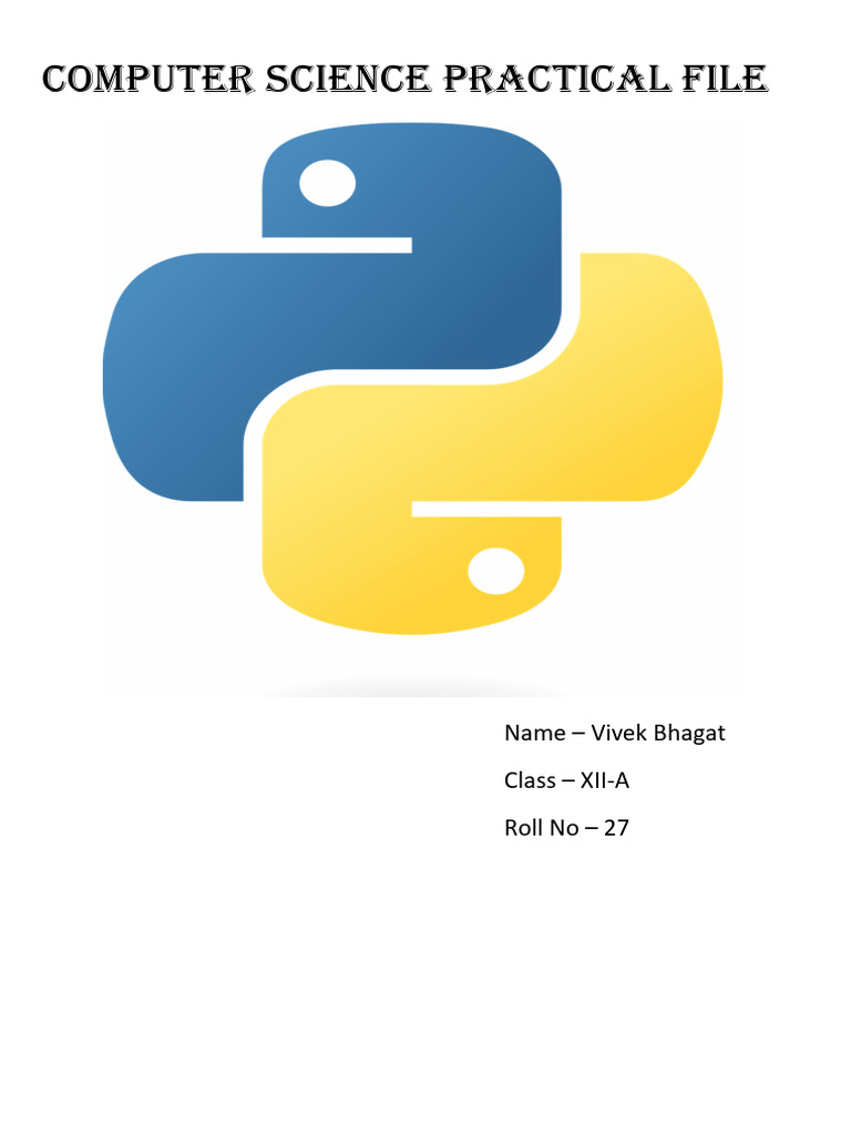 Computer Science Practical File: Name - Vivek Bhagat Class - XII-A Roll No - 27 | PDF | Software ...