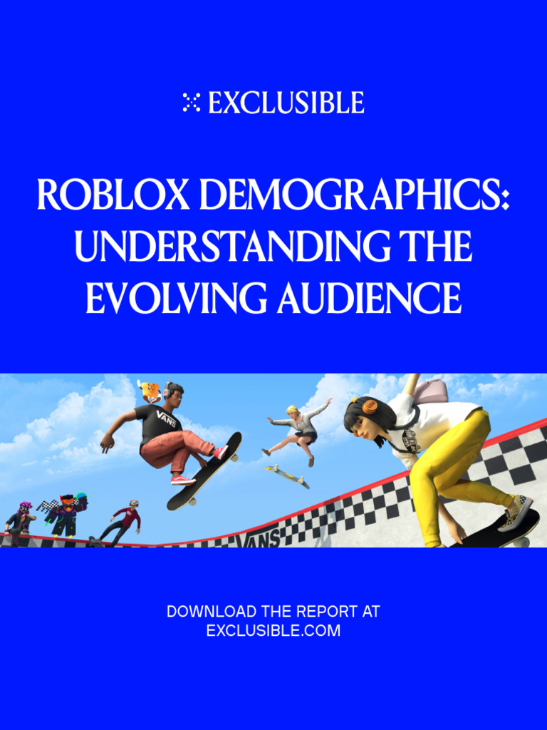Roblox Demographics: Understanding The Evolving Audience: Download The ...