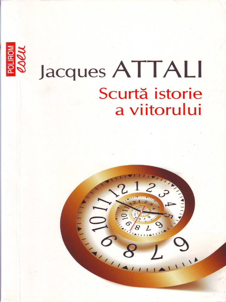 Jacques Attali - O Scurta Istorie A Viitorului | PDF