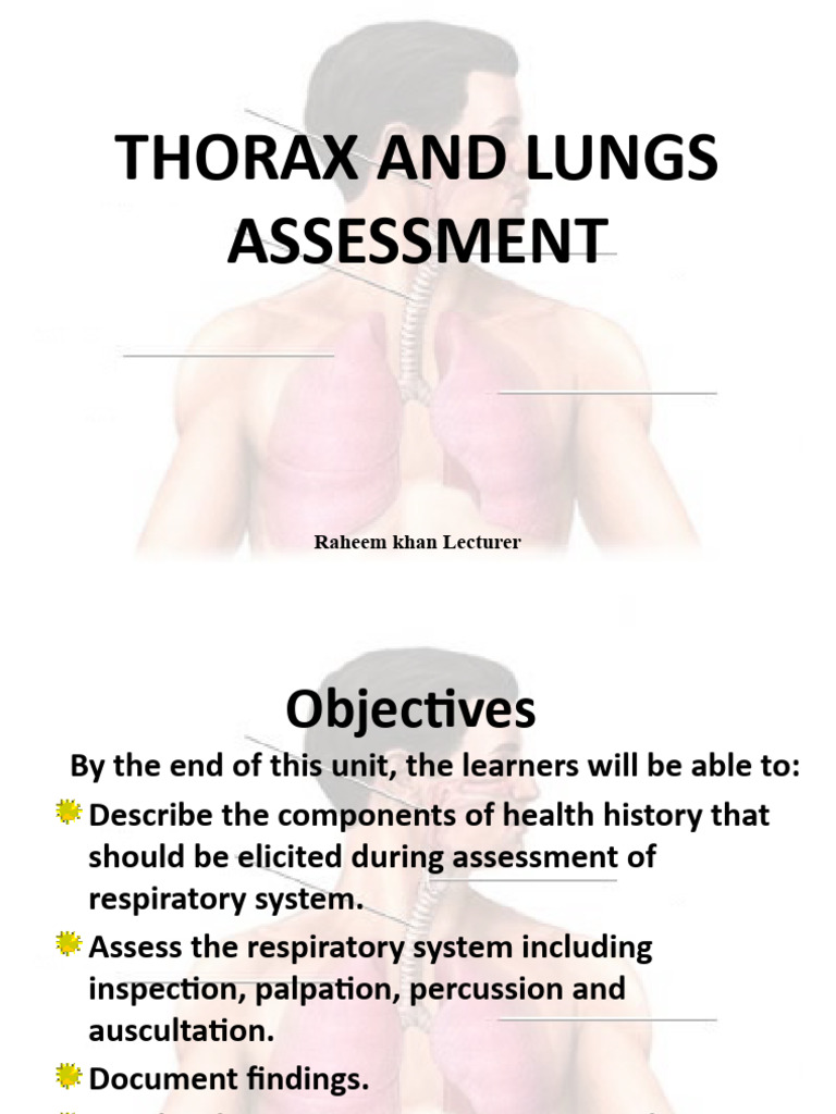 Lungs and Thorax Assessment - PPTX RAHEEM KHAN | PDF | Thorax ...