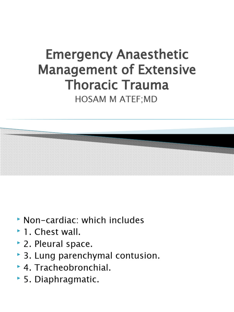 Emergency Anaesthetic Management To Extensive Thoracic Trauma-Hossam ...