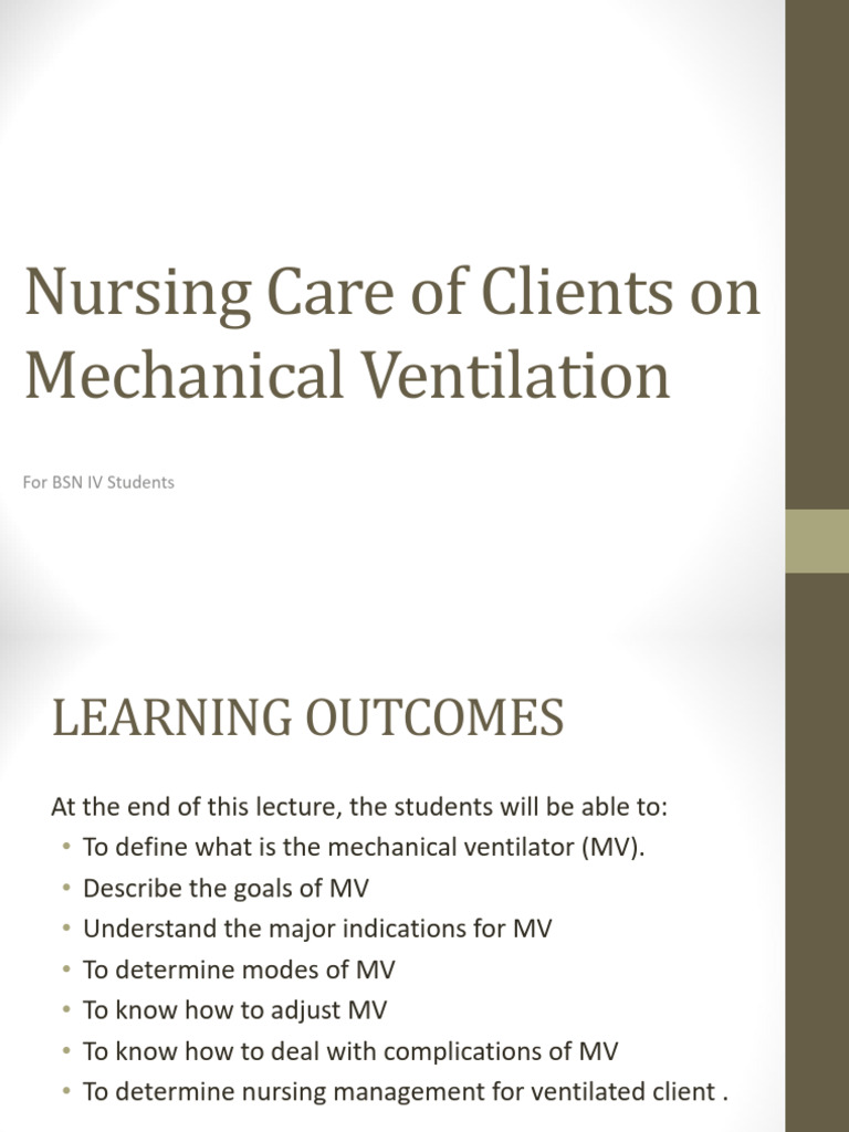 Nursing Care of Clients On Mechanical Ventilator For BSN IV Students ...
