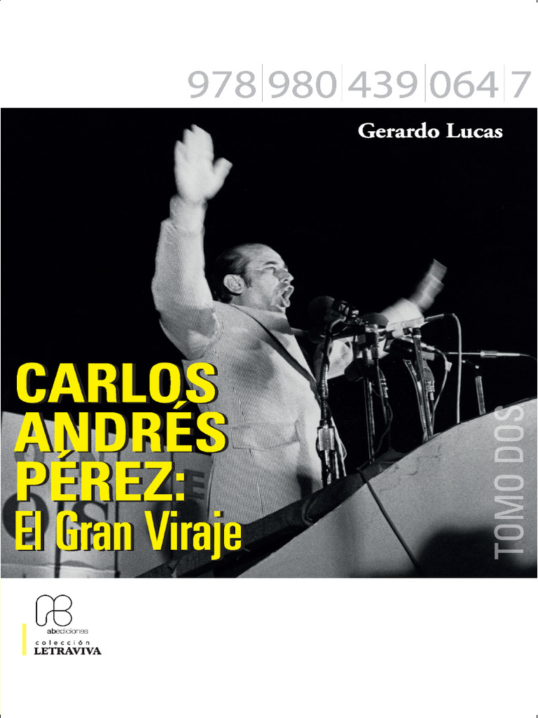 Carlos Andrés Pérez. El Gran Viraje | PDF | Venezuela | Pobreza Carlos Andrés Pérez. El Gran Viraje | PDF | Venezuela | Pobreza