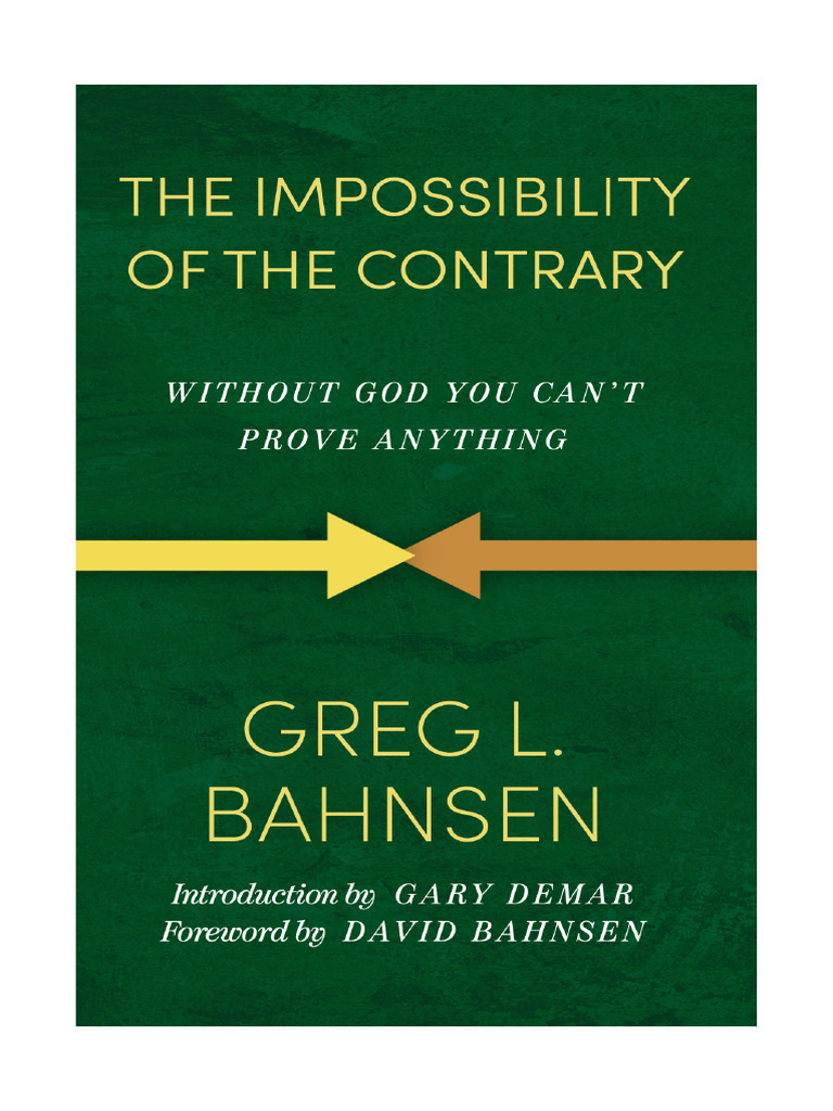 The Impossibility Of The Contrary Without God You Cant Prove