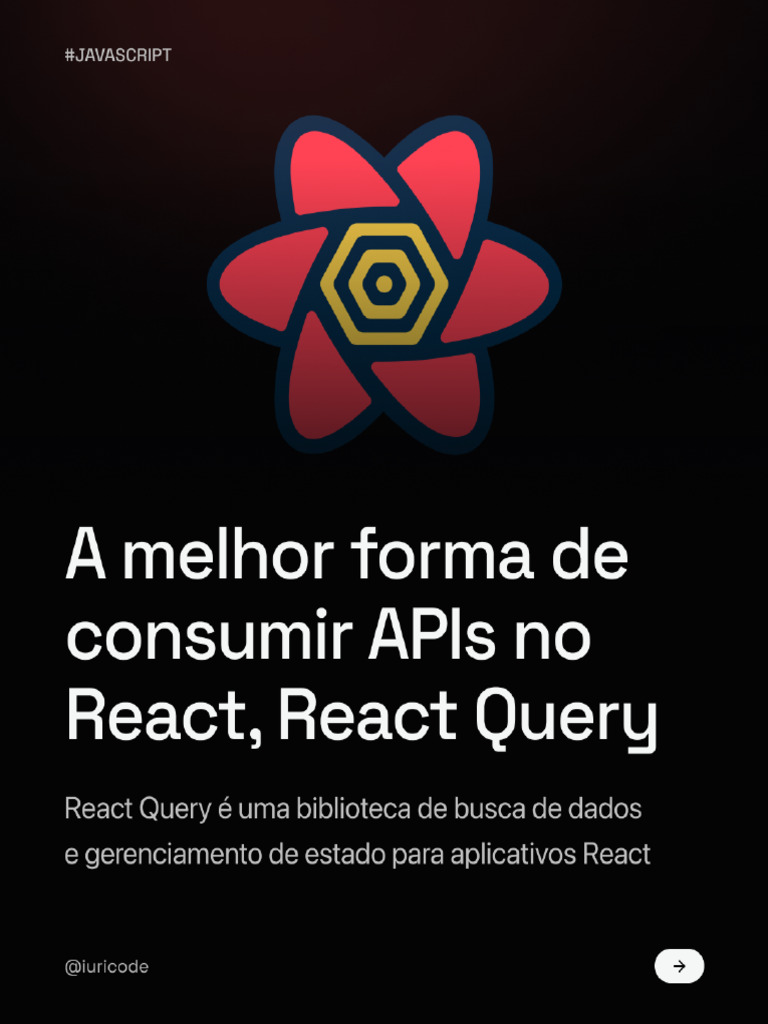 A Melhor Forma de Consumir APIs No React, React Query | PDF