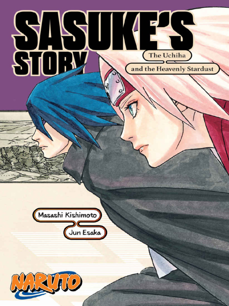 Sasuke's Story - The Uchiha and The Heavenly Stardust (Naruto Novels) | PDF