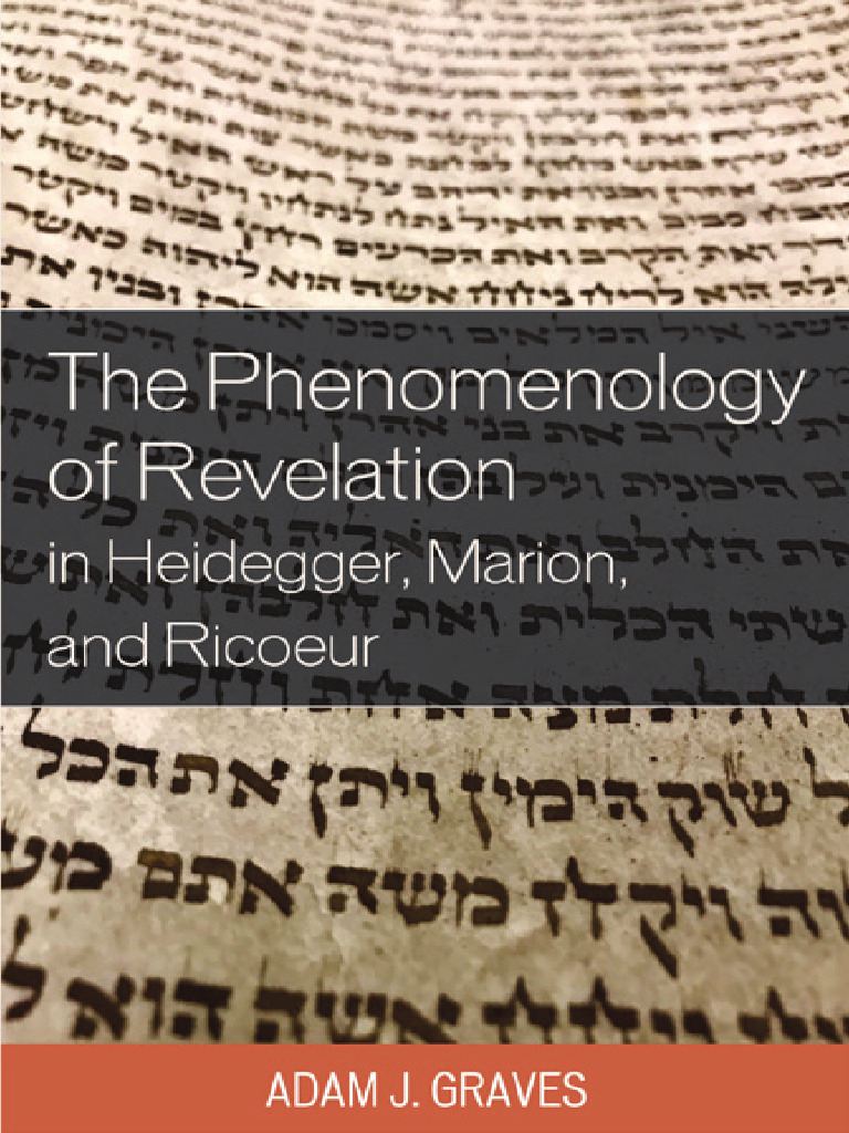 Adam J. Graves - The Phenomenology of Revelation in Heidegger, Marion ...