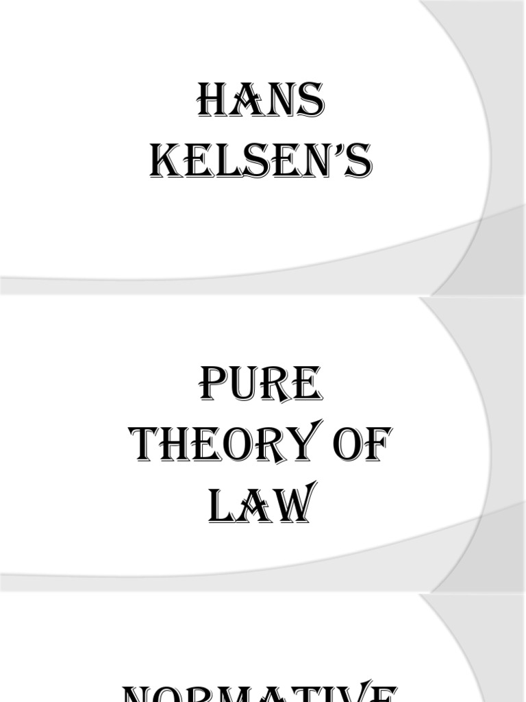 Kelsen's Pure Theory of Law Explained | PDF | Jurisprudence | Applied ...