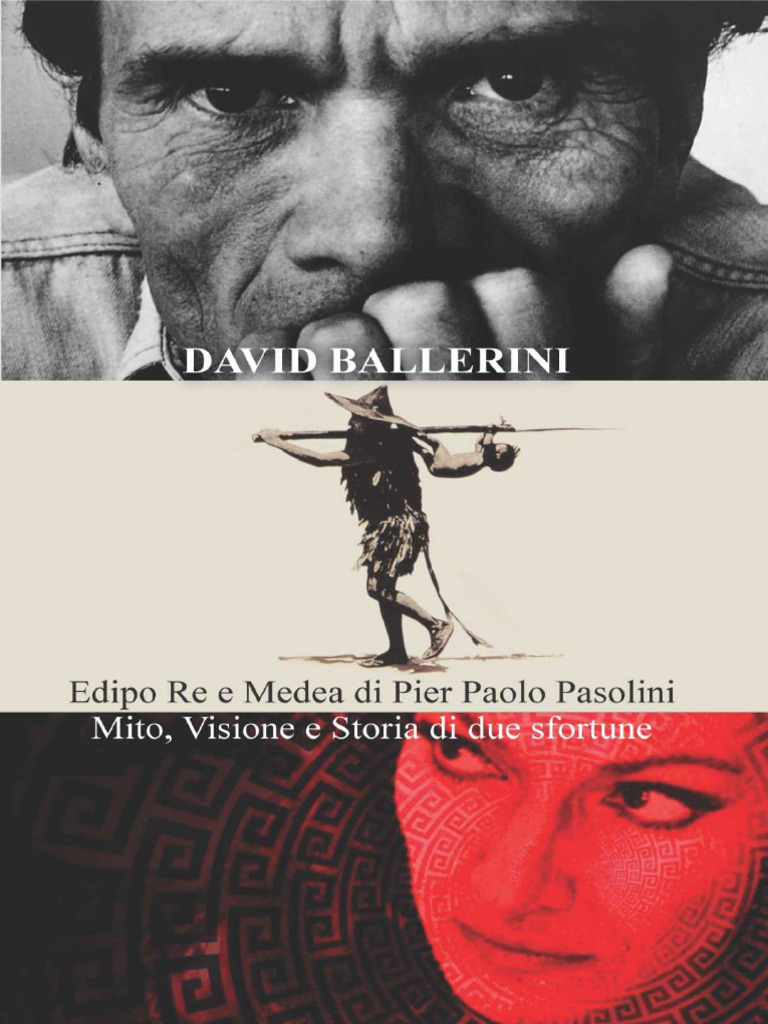 Edipo Re e Medea Di Pier Paolo Pasolini Mito, Visione e Storia Di Due ...