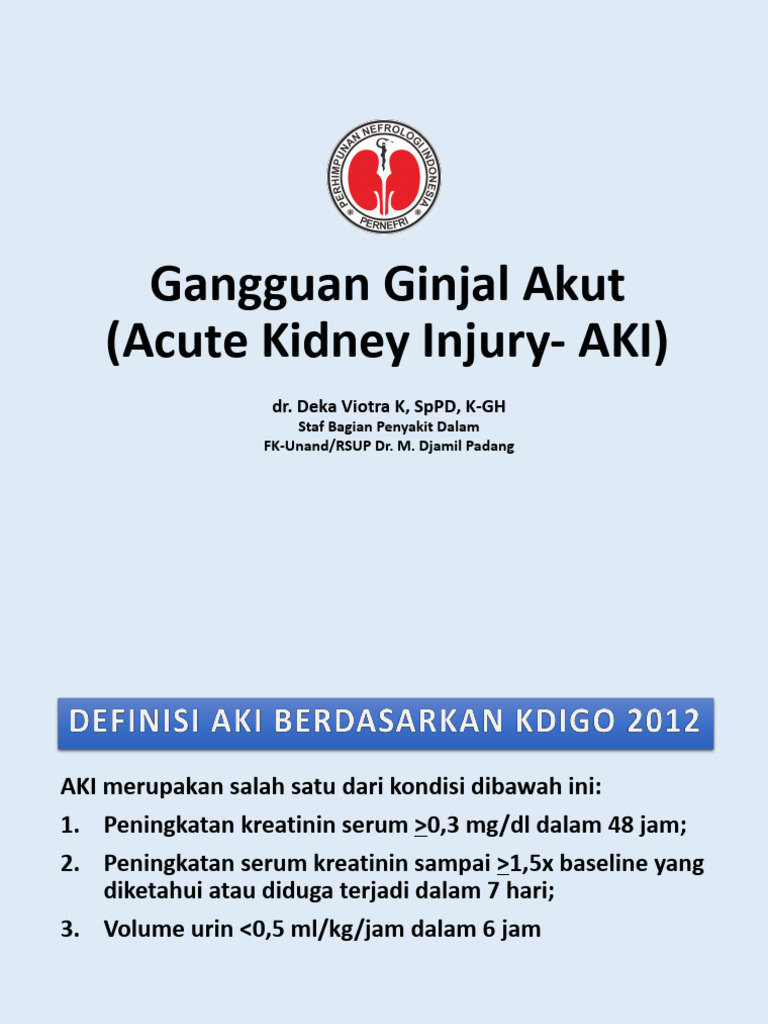 Gangguan Ginjal Akut (Acute Kidney Injury-Aki) : Dr. Deka Viotra K, SPPD, K-GH | PDF