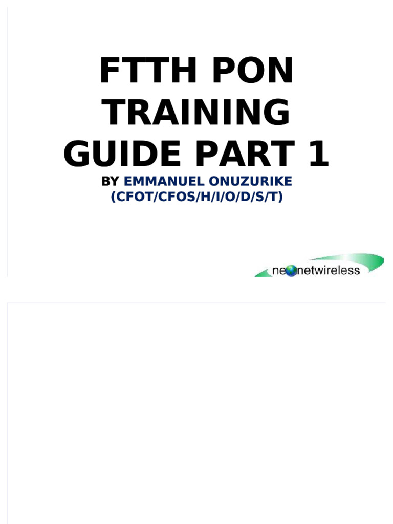 FTTH Pon FTTH Pon Training Training Guide Part 1 Guide Part 1 | PDF