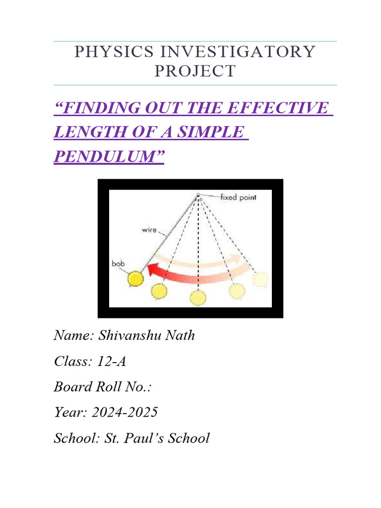 Shivanshu's Physics Investigatory Project | PDF | Pendulum | Oscillation