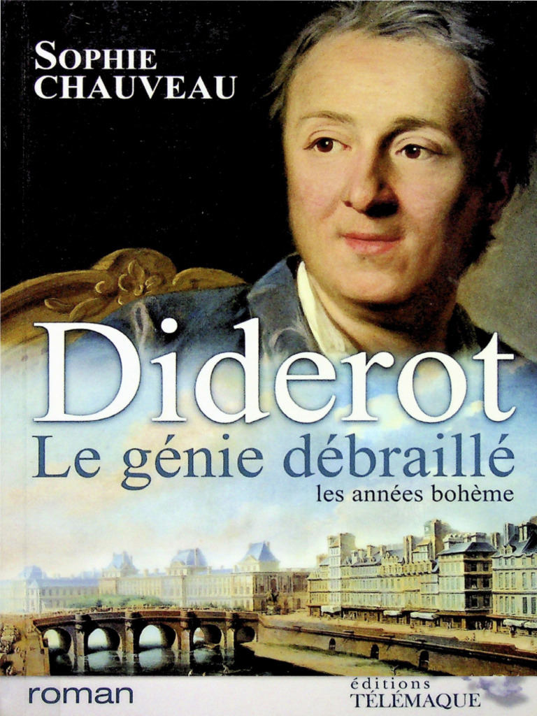 Diderot, Le Génie Débraillé - T 1 - Les Années Bohème by Chauveau, Sophie (Chauveau, Sophie) | PDF
