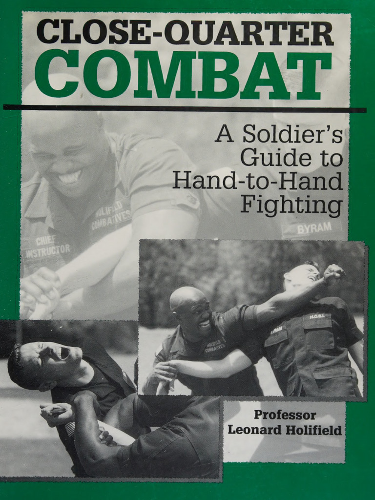 Close-Quarter Combat - A Soldier's Guide To Hand-To-Hand Fighting ...