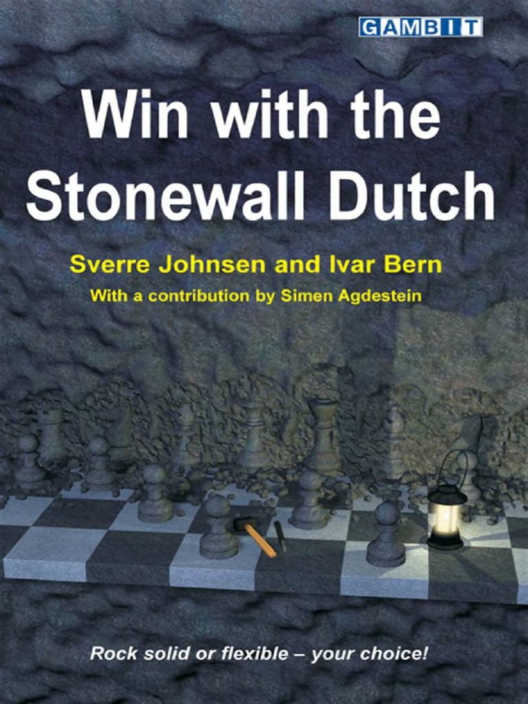 Win With The Stonewall Dutch (Johnsen, Bern & Agdestein) | PDF