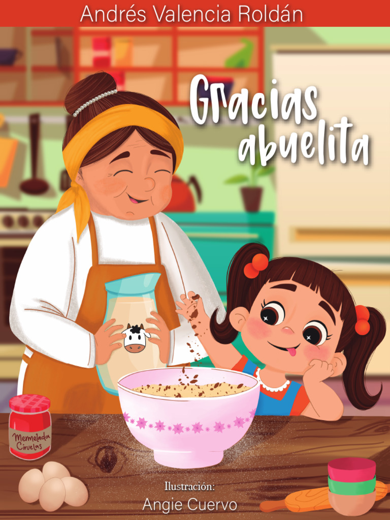 Gracias Abuelita (Autor Andrés Valencia) (Ilustradora Angie Cuervo) | PDF