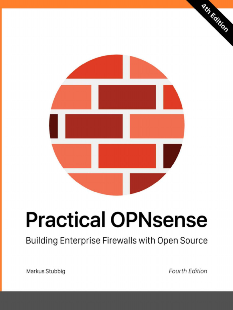 Stubbig M. Practical OPNsense. Building Enterprise Firewalls... 4ed 2023 PDF | PDF