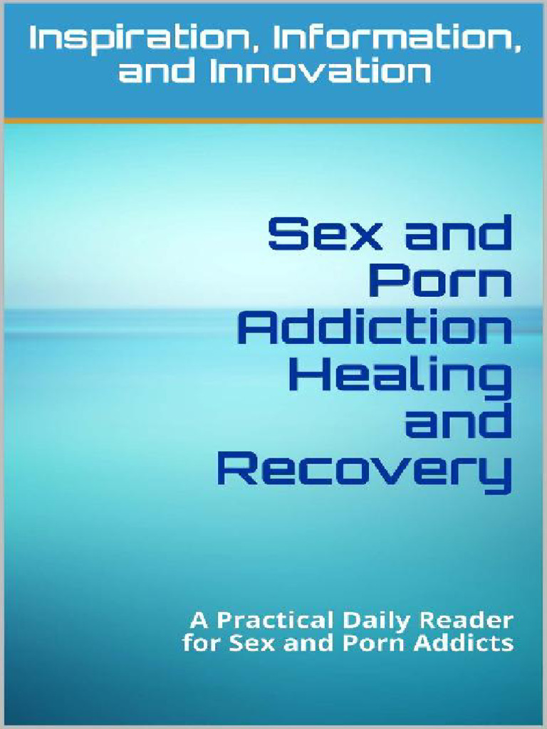 Sex And Porn Addiction Healing And Recover Scott Brassart Pdf