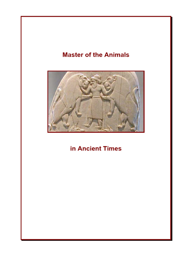 Ancient Animal Mastery Artifacts | PDF | Epic Of Gilgamesh | Sumer