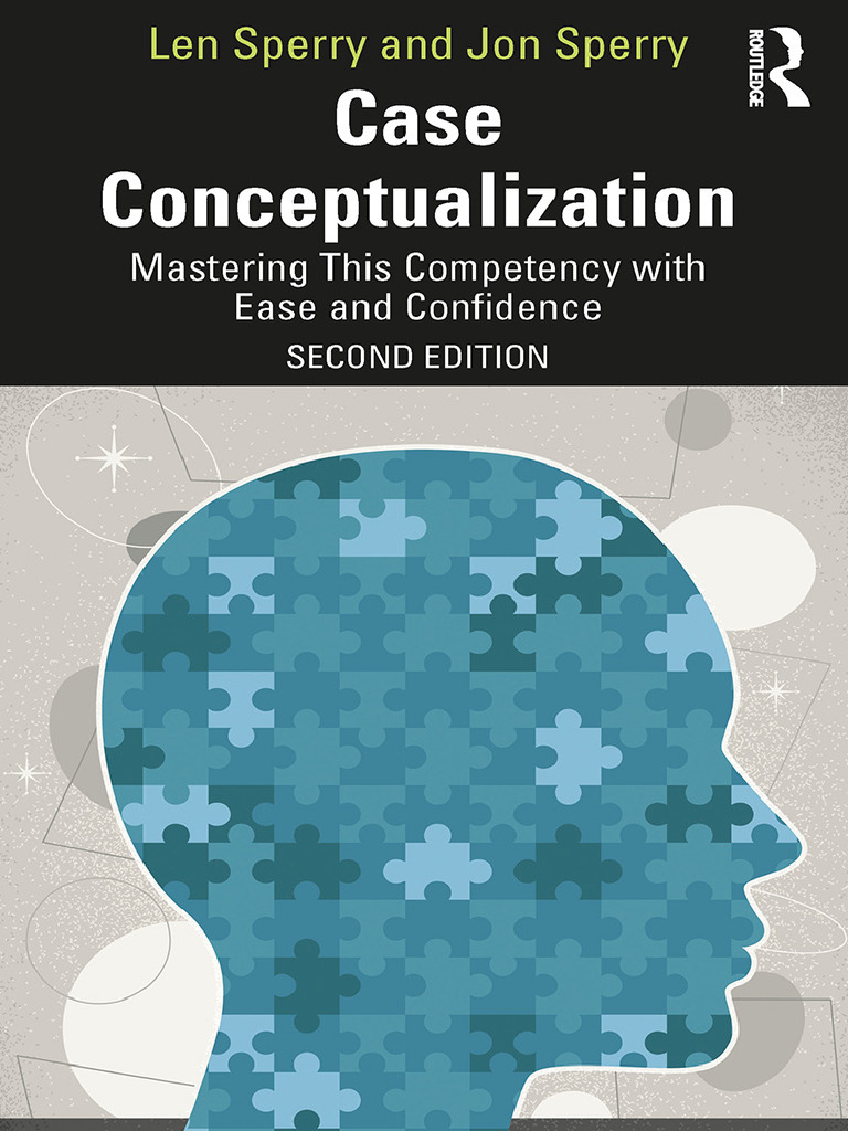 Libro - Len y Jon Sperry 2020 - Case Conceptualization - Mastering This Competency With Ease and ...