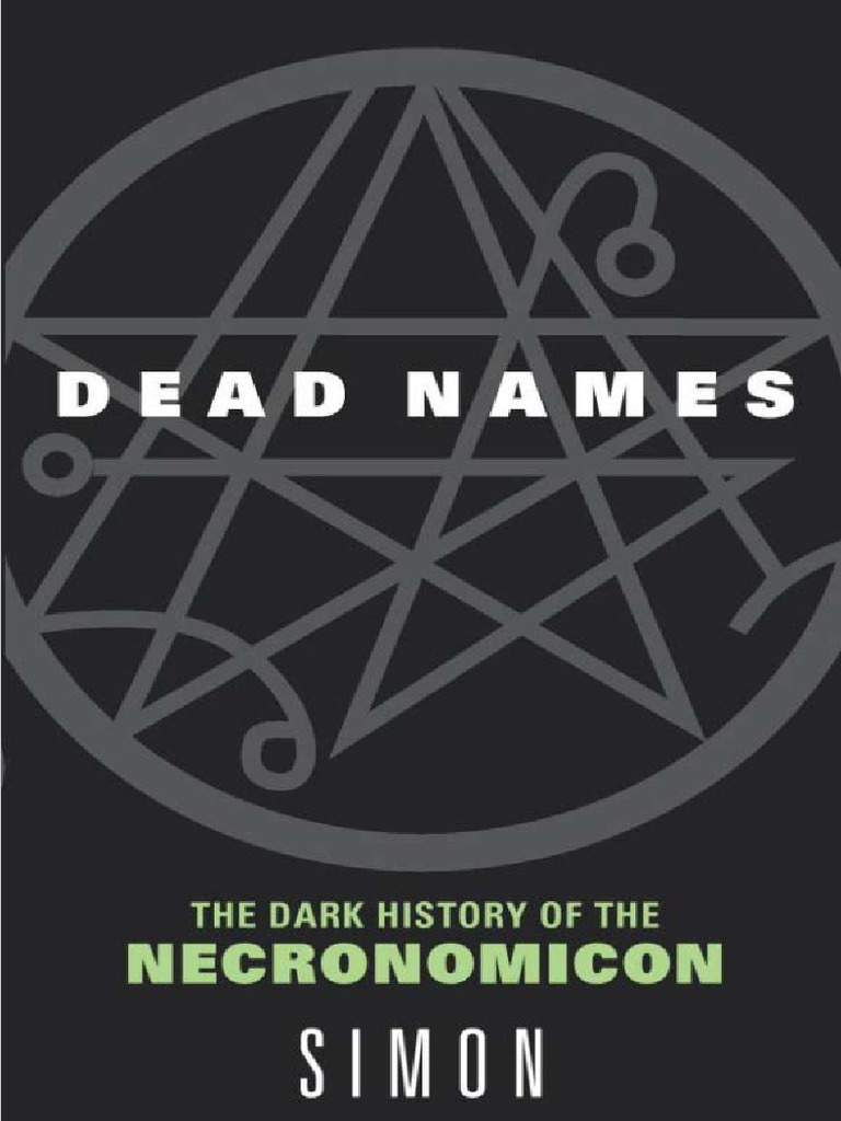 Dead Names - The Dark History of the Necronomicon - Simon | PDF ...