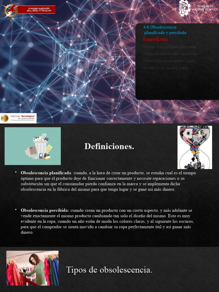 4.6 Obsolescencia Planificada y Percibida. 4.7 - Valoración - Económica ...