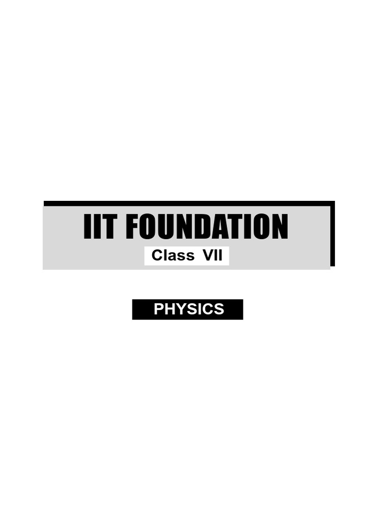 IIT Foundation Class 7 Physics | PDF