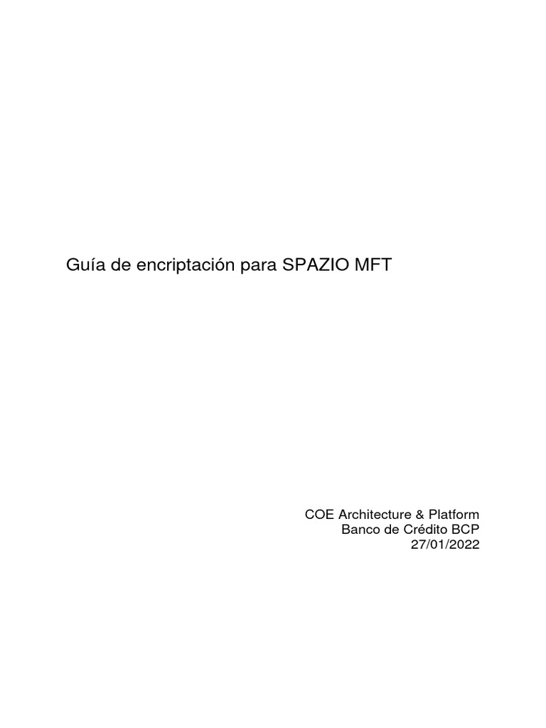 Guía de Encriptación para SPAZIO MFT - COE Architecture & Platform ...