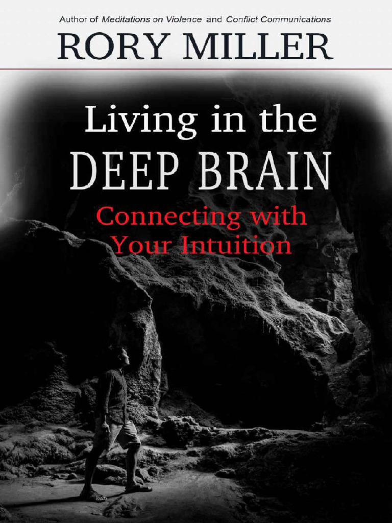 Rory Miller Malcolm Rivers - Living in The Deep Brain Connecting With ...
