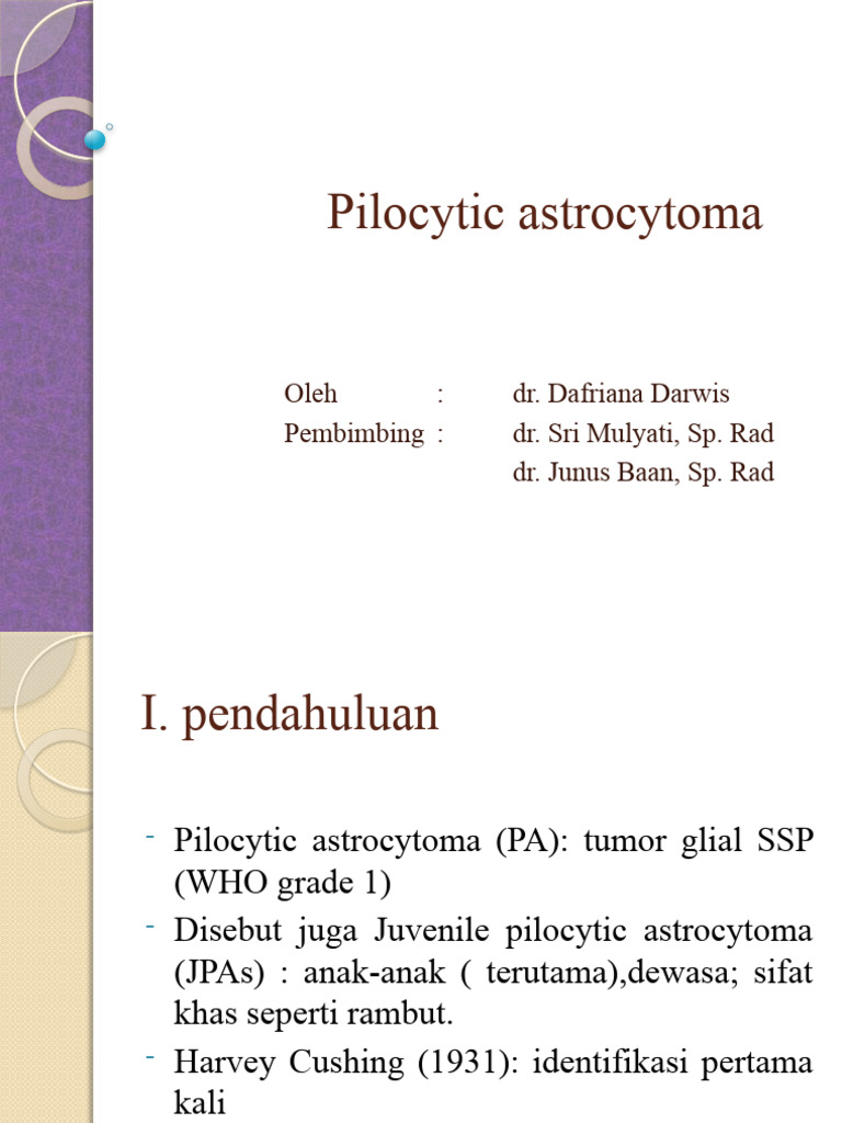 Pilocytic Astrocytoma: Diagnosis dan Penanganan | PDF