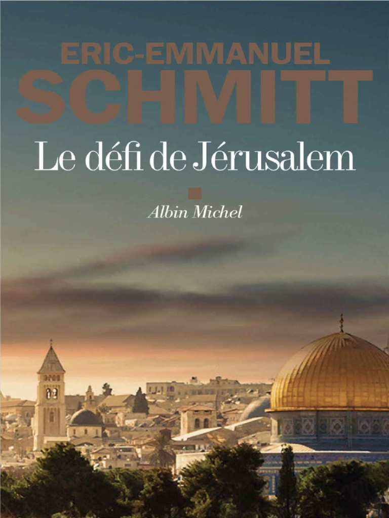 EBOOK Eric Emmanuel Schmitt Le Defi de Jerusalem | PDF | Dieu | Juifs
