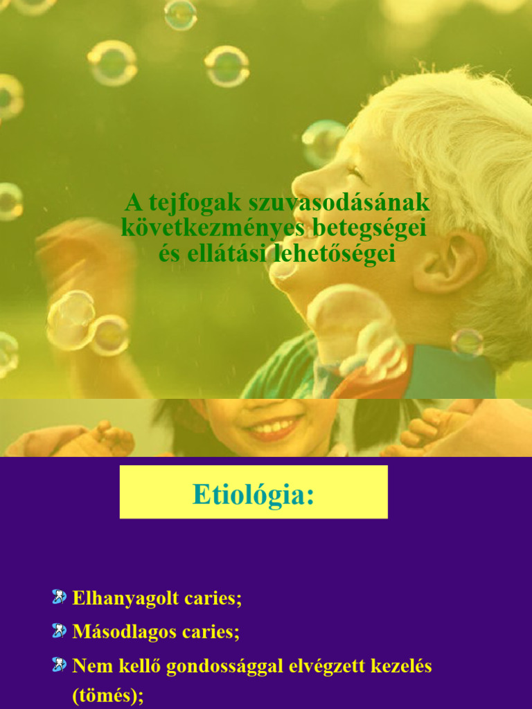 Hallagtóknak Tejfogak Szuvasodásának Következményes Betegségei És ...