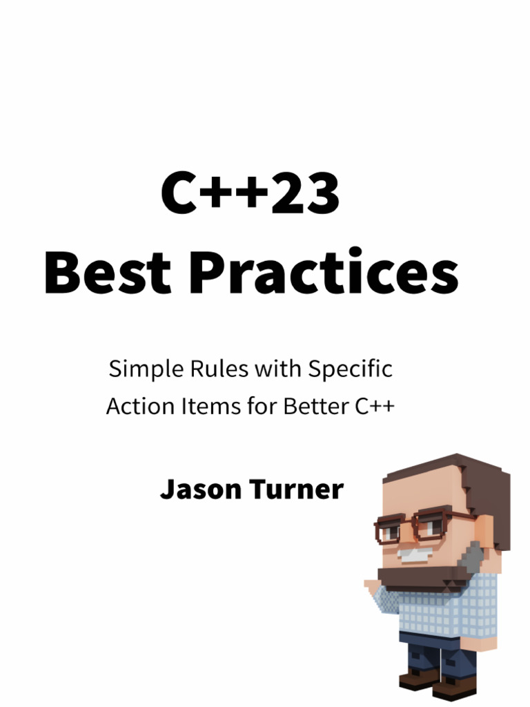 C++ Best Practices by Jason Turner | PDF | C++ | Object Oriented ... C++ Best Practices by Jason Turner | PDF | C++ | Object Oriented ...