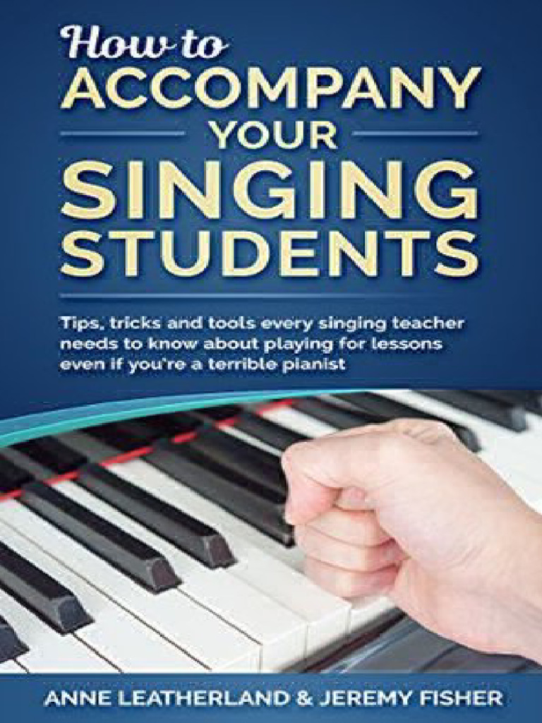 How to Accompany Your Singing Students Tips, Tricks and Tools Every ...
