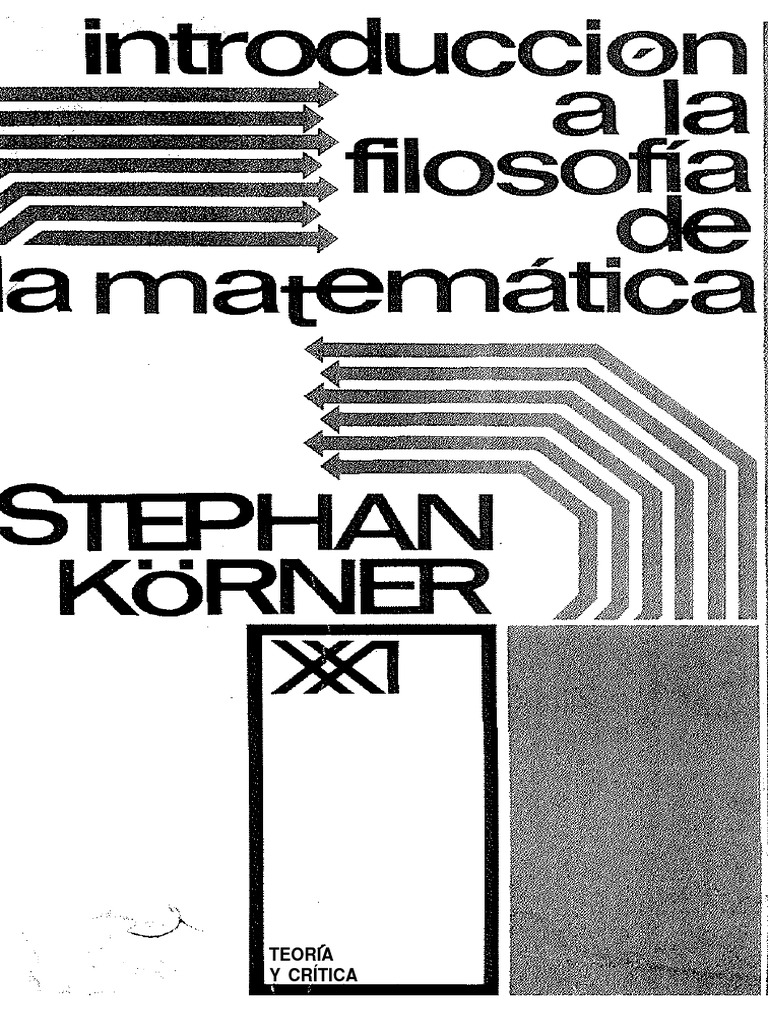 Introduccion a La Filosofia de Las Matematicas - Stephan Korner | PDF