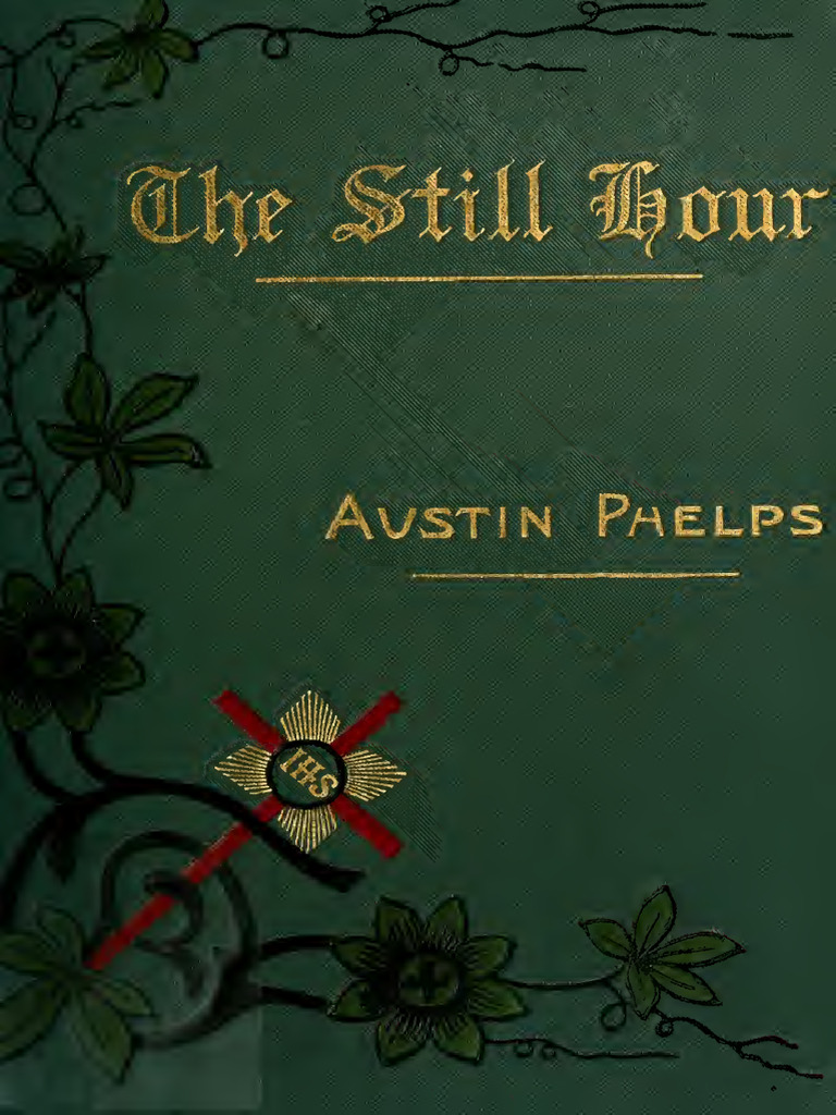 Austin Phelps - The Still Hour | PDF | Prayer | God