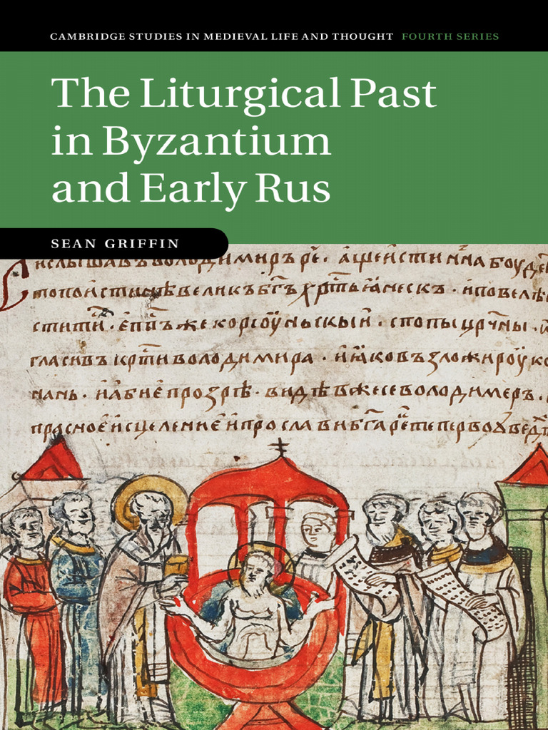 Griffin, Sean Byzantine Liturgy in Rus The Making of The Kievan | PDF