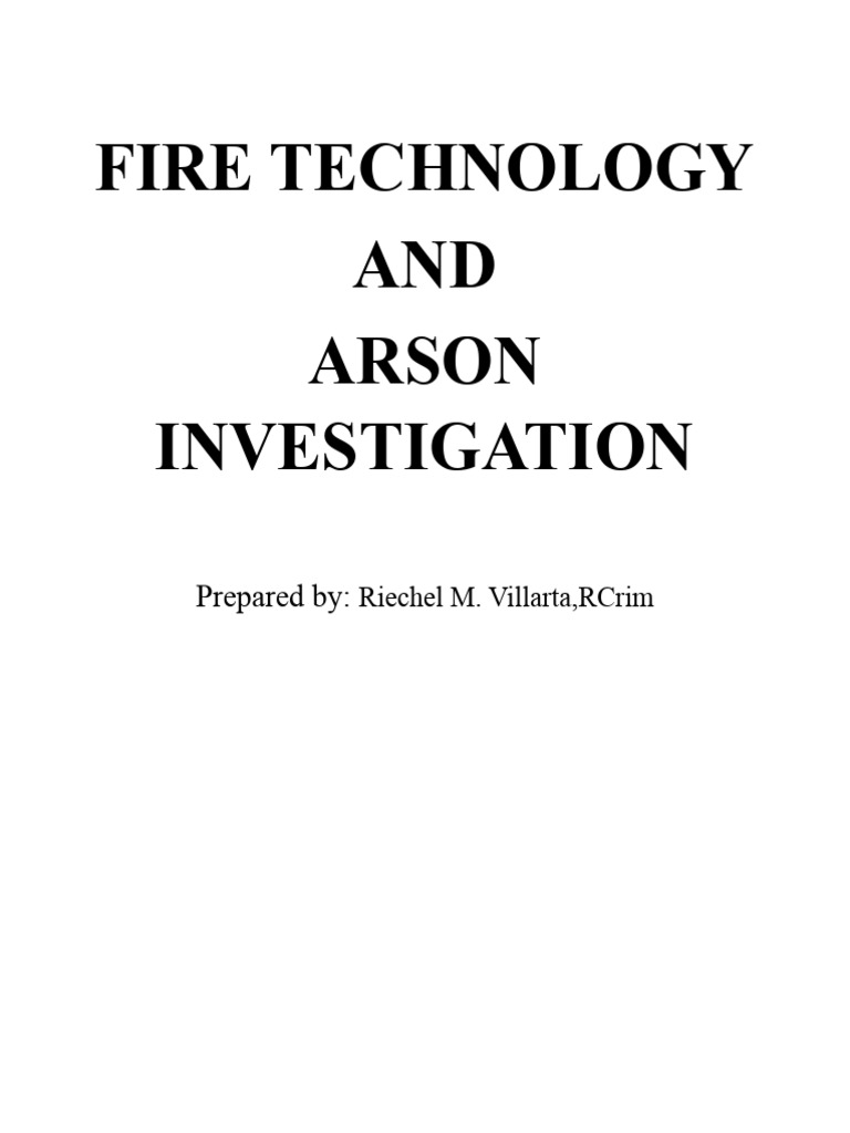 Fire Technology and Arson Investigation Module 1 (1) 122912 | PDF