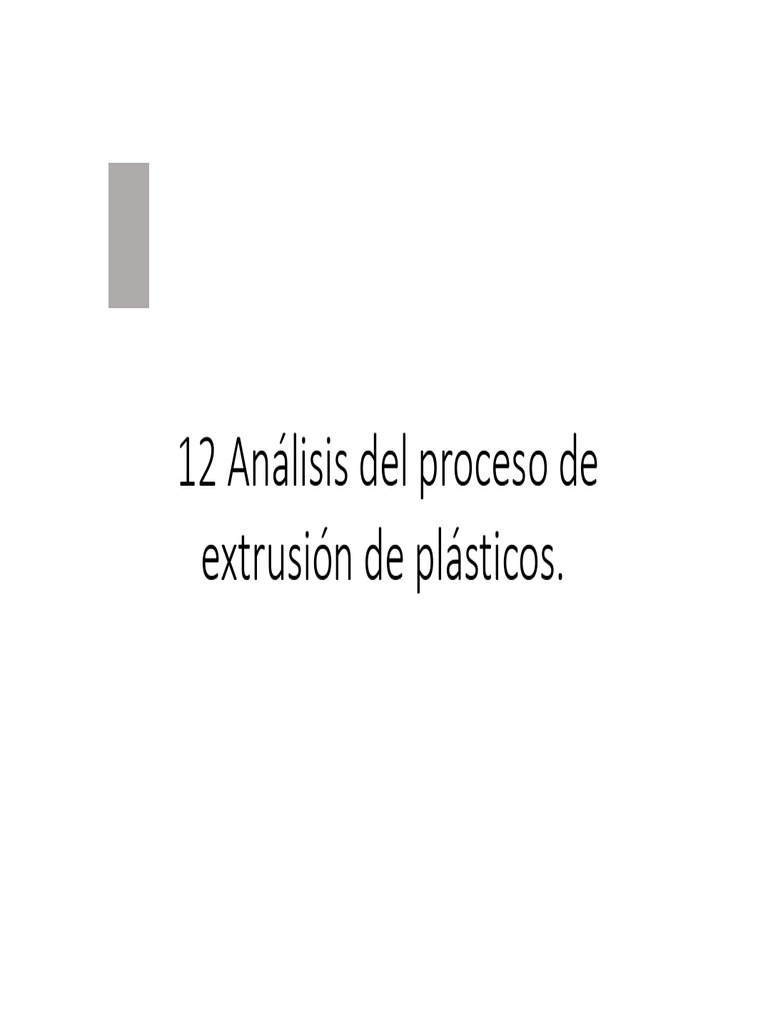 12 01 Análisis Del Proceso de Extrusión de Plásticos | Descargar gratis PDF | Polímeros | El ...