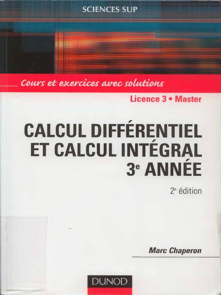 Calcul Differentiel Et Calcul Integral 3e Annee. Cours Et Exercices Avec Solutions (Chaperon M ...