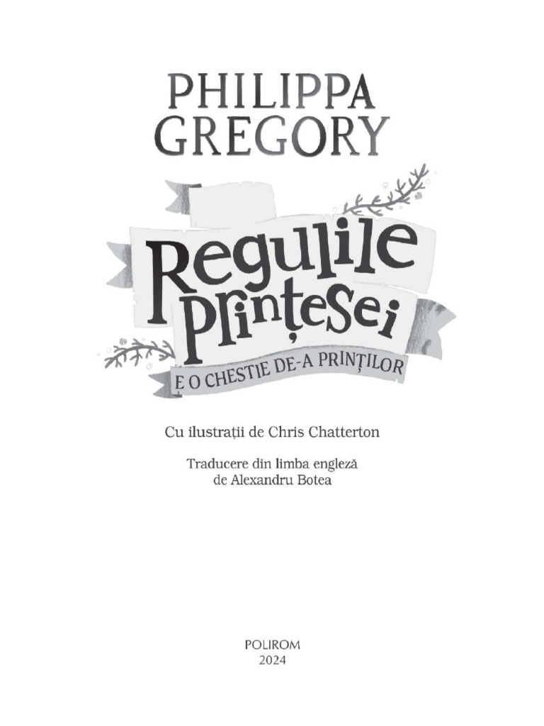 Regulile Printesei. E o Chestie De-A Printilor - Philippa Gregory | PDF