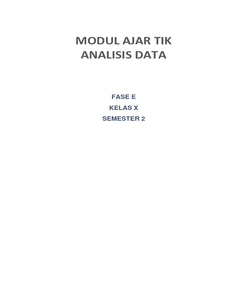 Modul Ajar Analisis Data Kelas X INFORMATIKA Semester Genap | PDF Modul Ajar Analisis Data Kelas X INFORMATIKA Semester Genap | PDF
