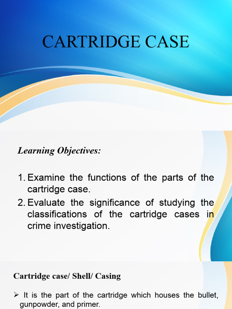 Forensic Ballistics CARTRIDGE CASE | PDF | Cartridge (Firearms) | Flight